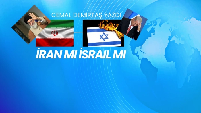 Cemal Demirtaş | İRAN MI İSRAİL Mİ?